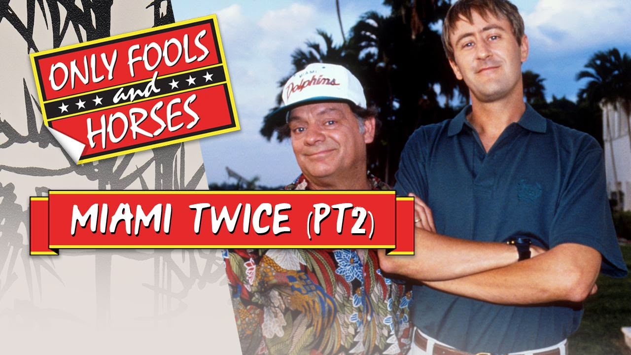 Watch Only Fools and Horses: Miami Twice (Pt2) Season 1 Online - Stream ...